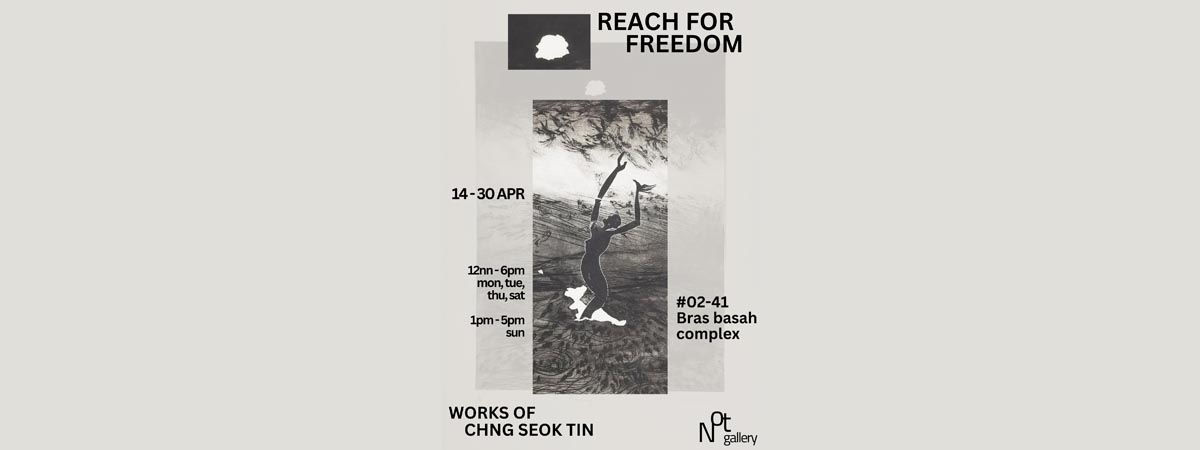Reach for Freedom: Works by Chng Seok Tin- Arts Republic | Arts Events ...