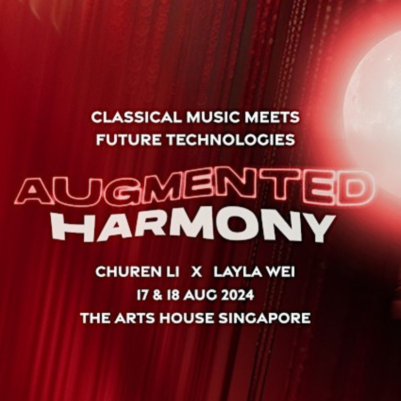 Augmented Harmony- Arts Republic | Arts Events Singapore