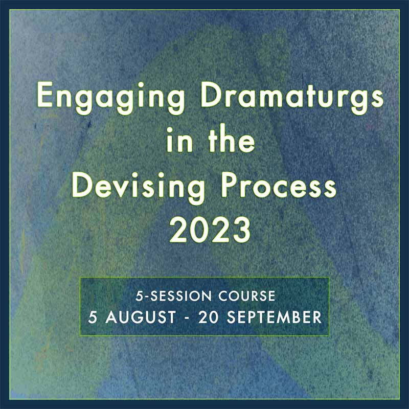 Engaging Dramaturgs in the Devising Process 2023- Arts Republic | Arts ...