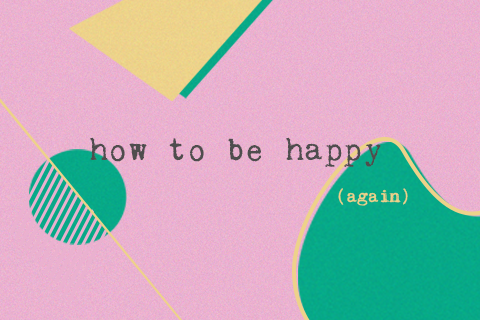 How To Be Happy (again)- Arts Republic | Arts Events Singapore