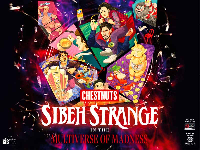 Chestnuts - Sibeh Strange in the Multiverse- Arts Republic | Arts Events Singapore