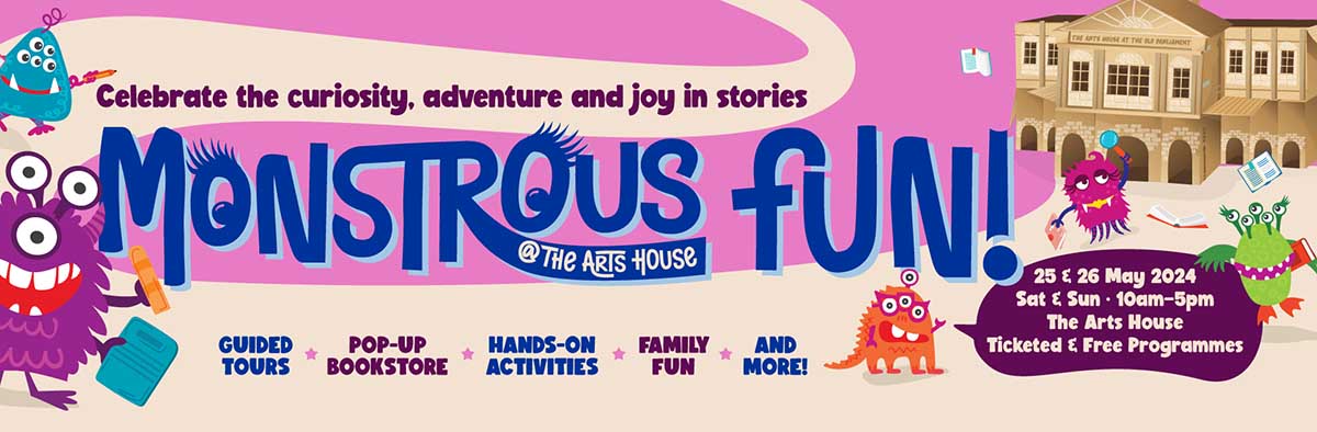 Monstrous Fun! at The Arts House 2024- Arts Republic | Arts Events ...